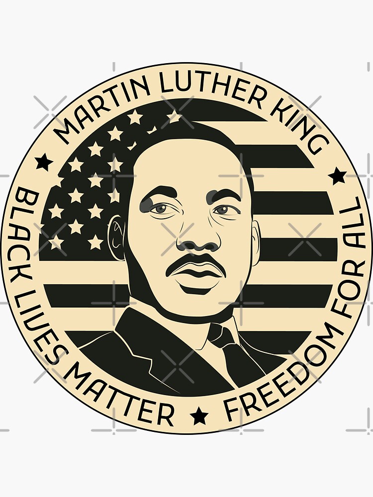 "Martin Luther King, Black Lives Matter Freedom for All" Sticker for ...