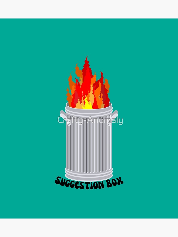 "The Suggestion Box is Fire- Healthcare hero humor" Poster for Sale by ...