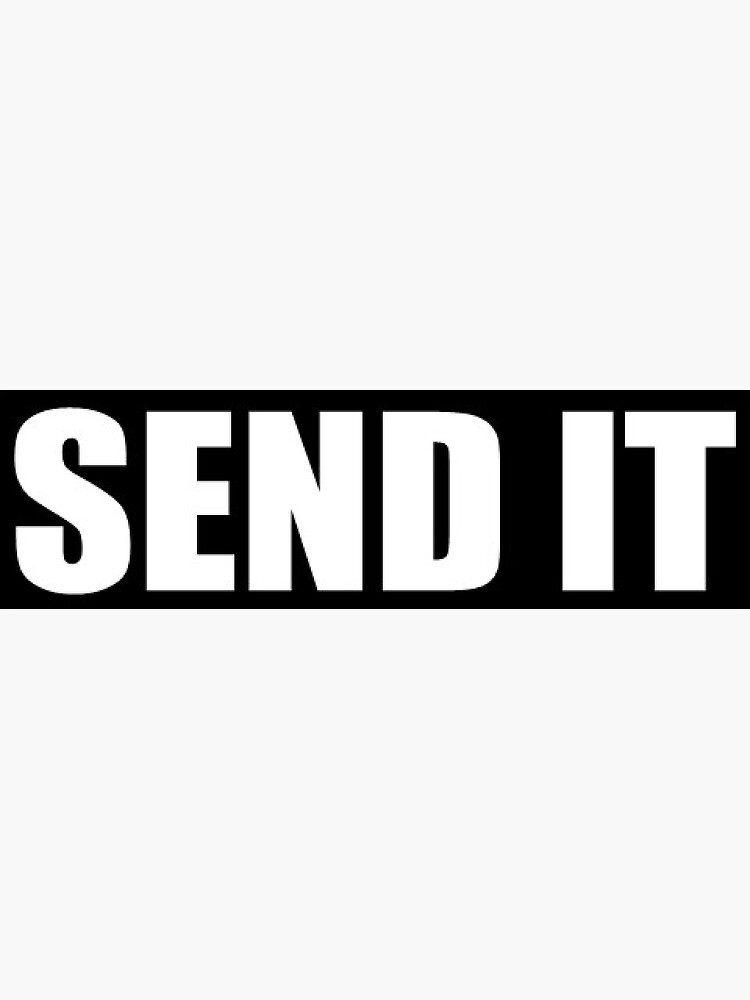 "Send It Bumper Sticker" Sticker for Sale by Holicism | Redbubble