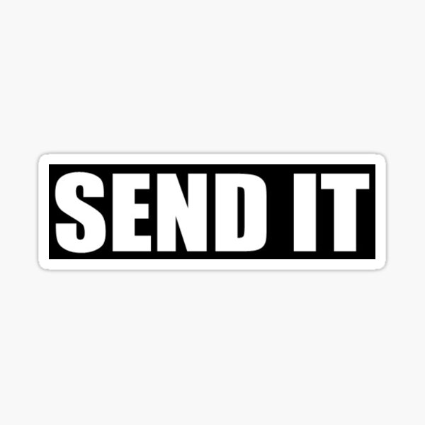 "Send It Bumper Sticker" Sticker for Sale by Holicism | Redbubble