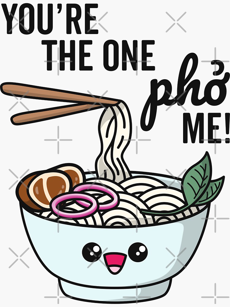 "Kawaii Pho The One Pho Me Cute" Sticker for Sale by MeowsAndMakes ...