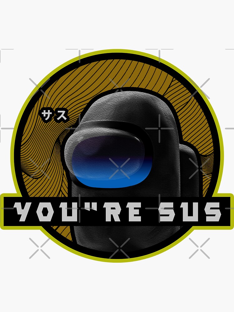 "Youre sus funny aesthetic vintage" Sticker for Sale by ALIENATIVED ...