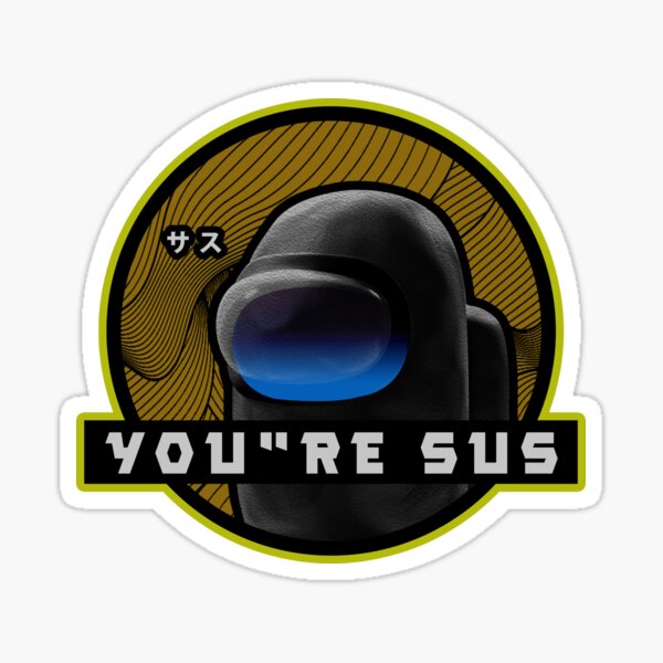 "Youre sus funny aesthetic vintage" Sticker for Sale by ALIENATIVED ...