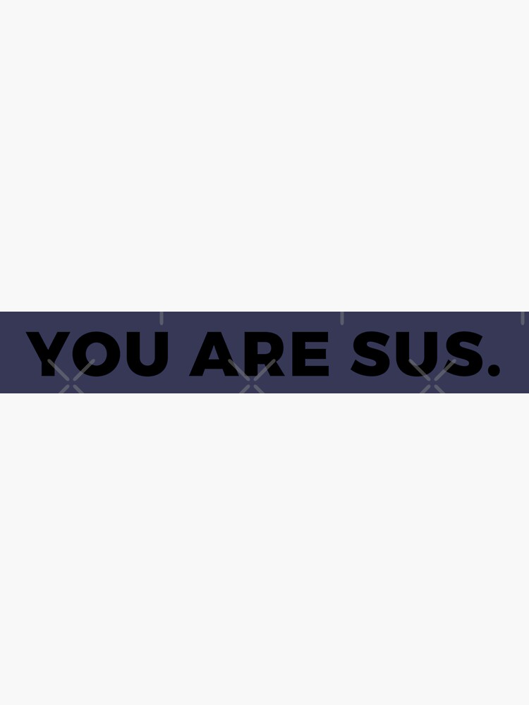 "youre sus aesthetic" Sticker for Sale by ALIENATIVED | Redbubble