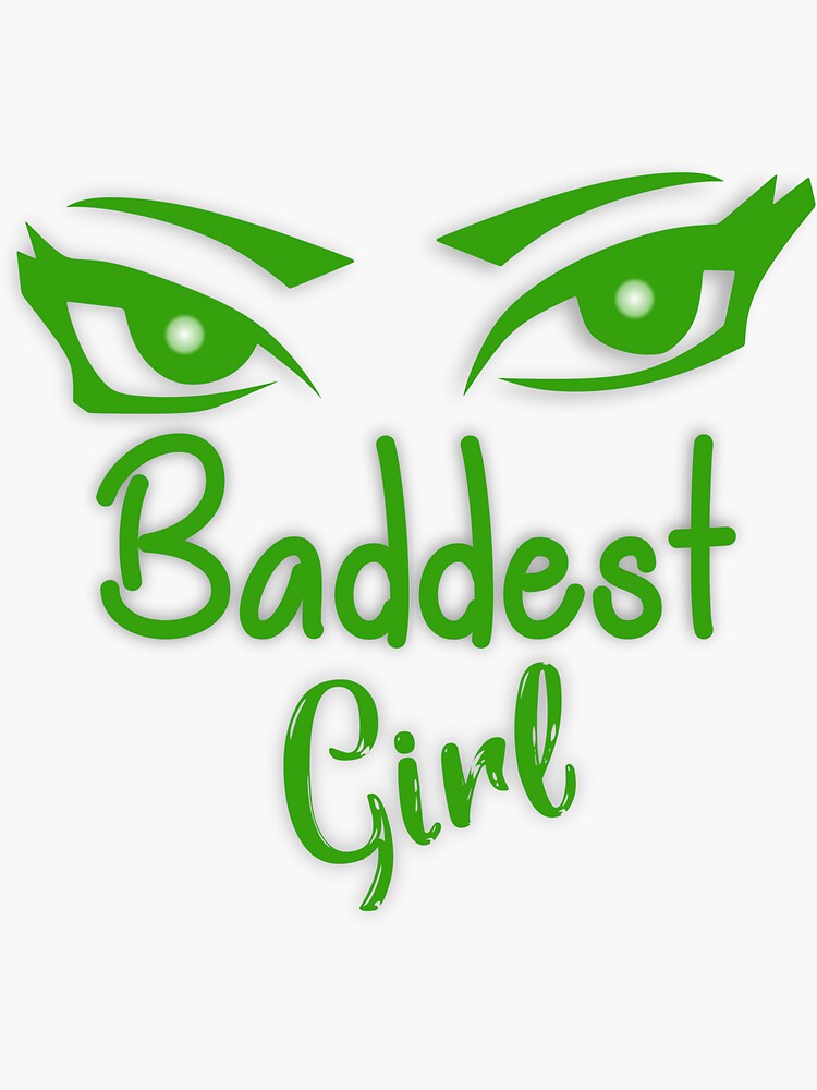 "Baddest Girl" Sticker for Sale by apparelandprint | Redbubble