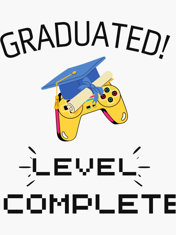 "Graduated! Level Complete - Graduation Gift - 2022 Senior" Sticker for ...
