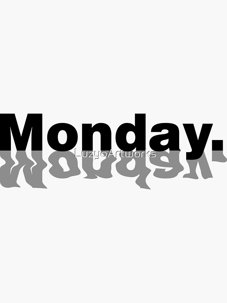 "Monday" Sticker for Sale by LuzyoArtworks | Redbubble