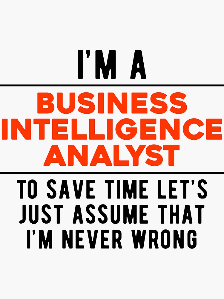 "Business Intelligence Analyst Witty" Sticker for Sale by NestaReign ...