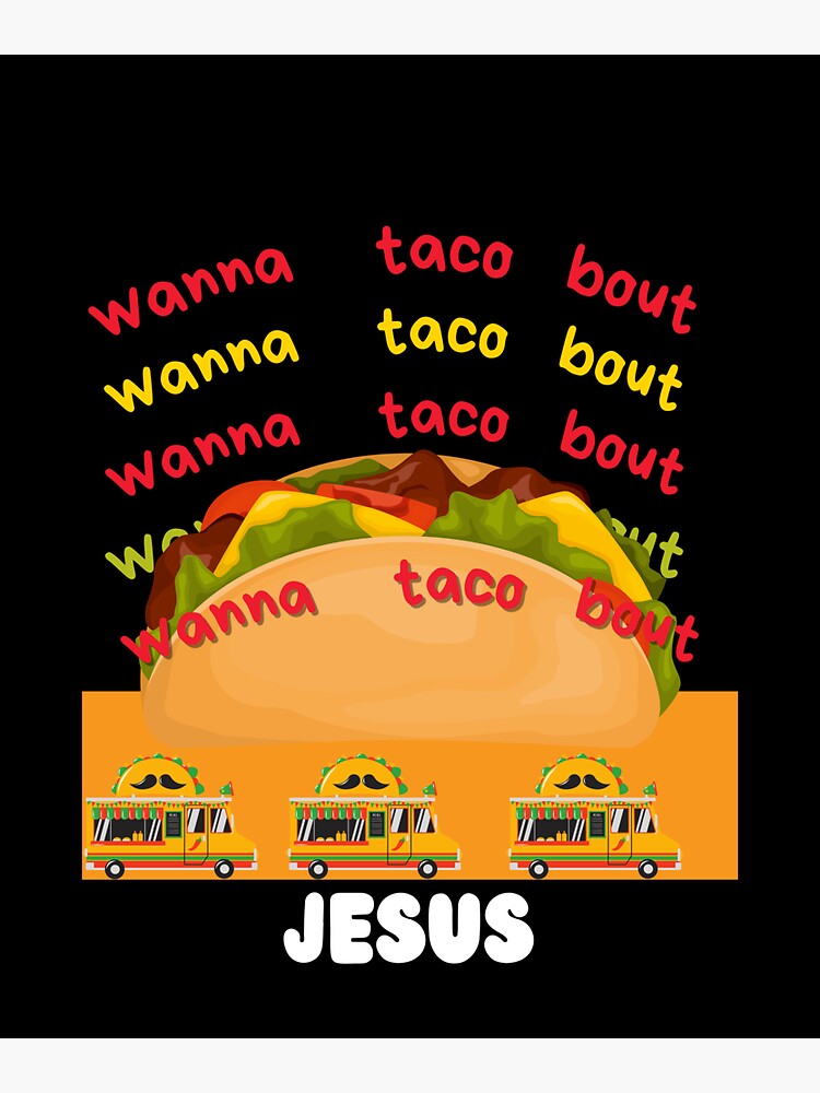 "wanna taco bout Jesus" Sticker for Sale by kubanaa | Redbubble