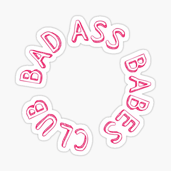 "Bad Ass Babes Club" Sticker for Sale by miarantipole | Redbubble