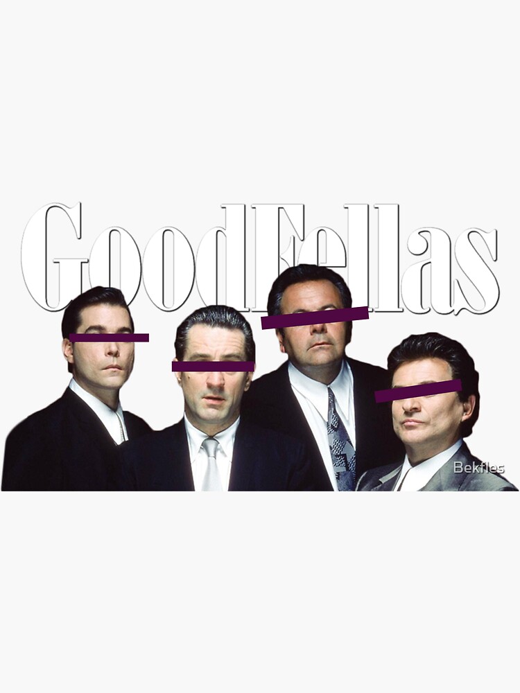 "GoodFellas - Black Edition" Sticker for Sale by Bekfles | Redbubble