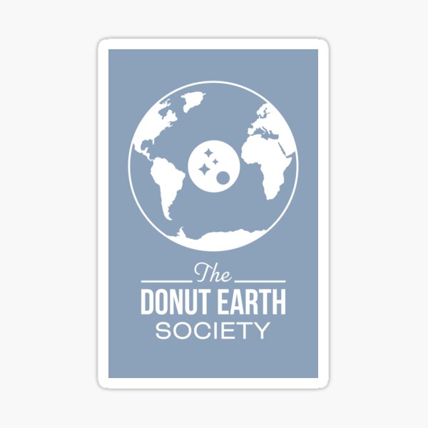 "The Donut Earth Society" Sticker for Sale by Kolby Ziebell | Redbubble