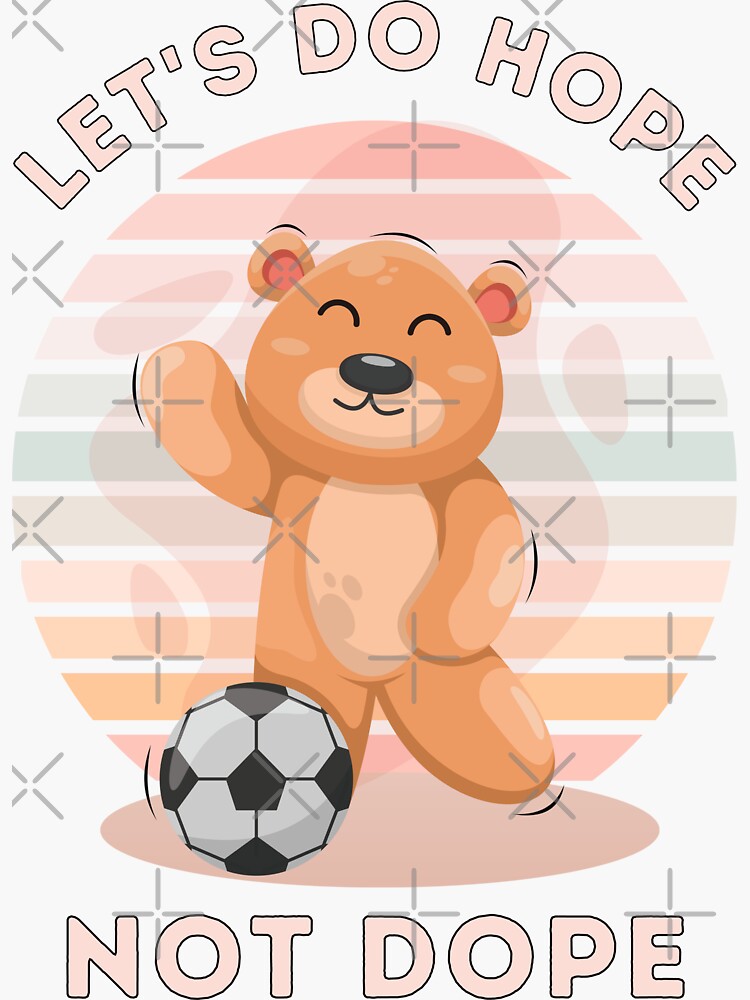 "Let’s Do Hope Not Dope Say NO to Drugs Prevent Drug Abuse and Illicit ...