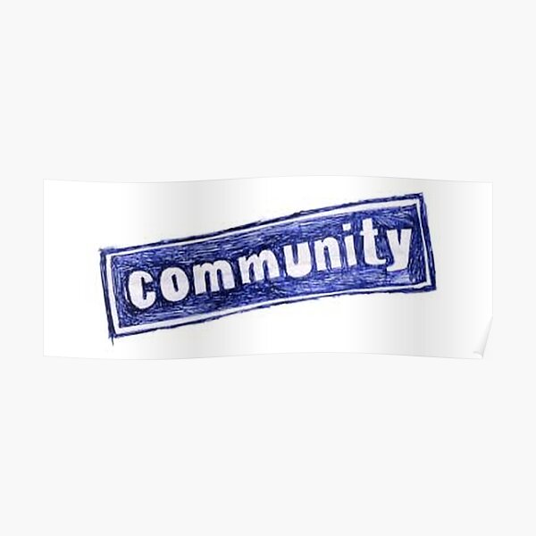 "Community TV Show Logo" Poster for Sale by JohnnySniper95 | Redbubble