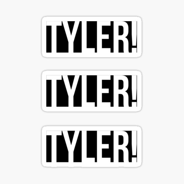 "TYLER TYLER " Sticker for Sale by crisisbootleg | Redbubble