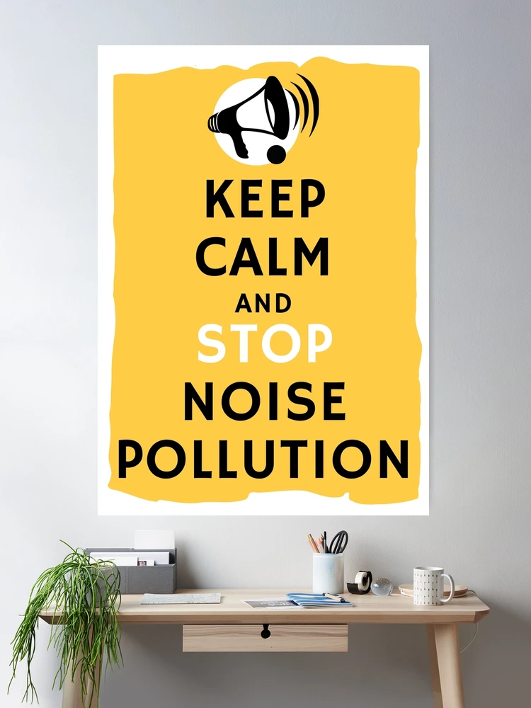 Stop Noise Pollution Posters For Kids