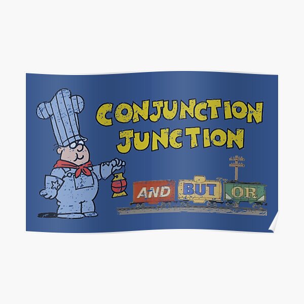 "Schoolhouse Rock Conjunction Junction" Poster for Sale by Bigfinz ...