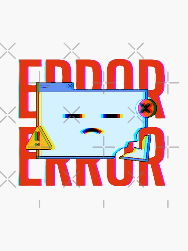 "Error Sign Angry glitched " Sticker for Sale by Uzumaki69 | Redbubble