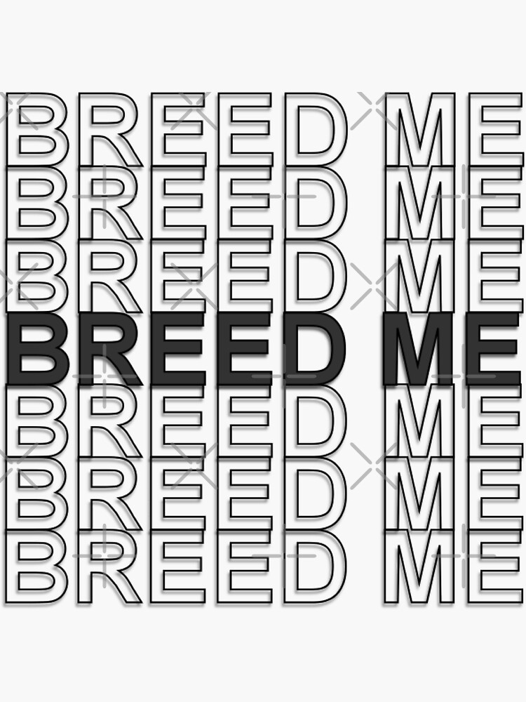 "Breed me in Black" Sticker for Sale by JJDesignShop | Redbubble