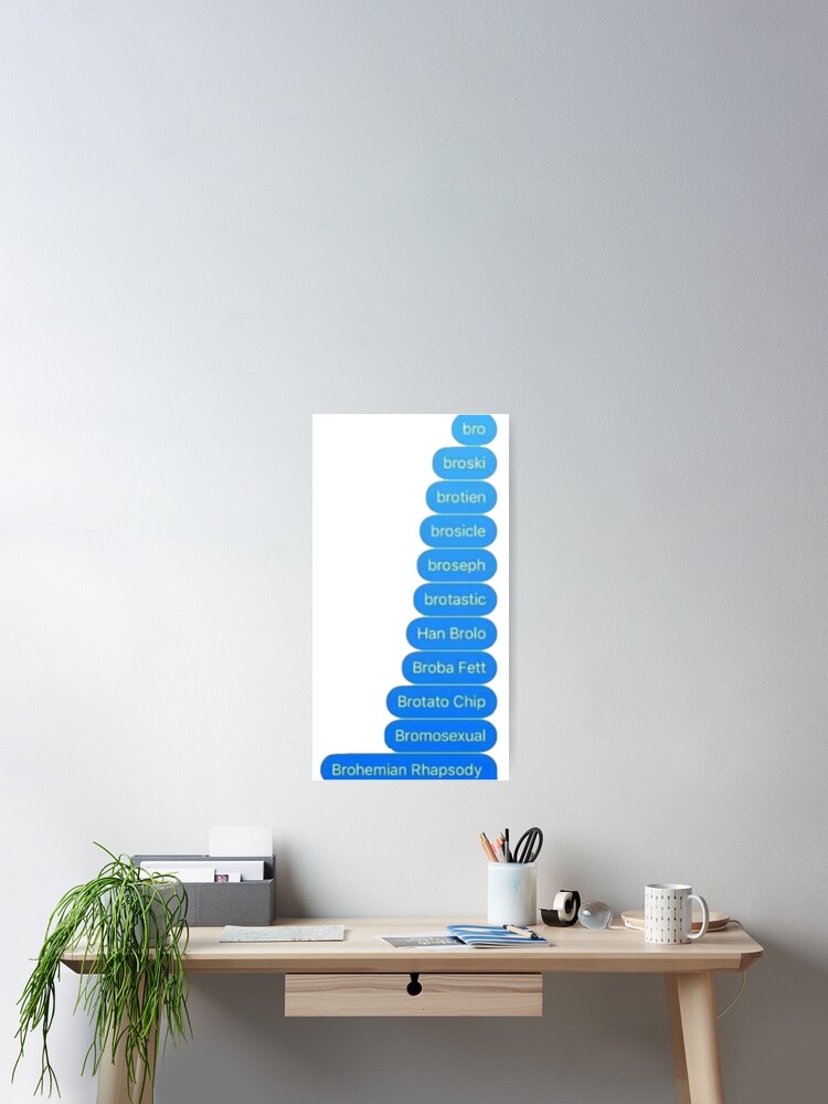 "bro broski brotien brosicle broseph brotastic Han Brolo Broba Fett ...