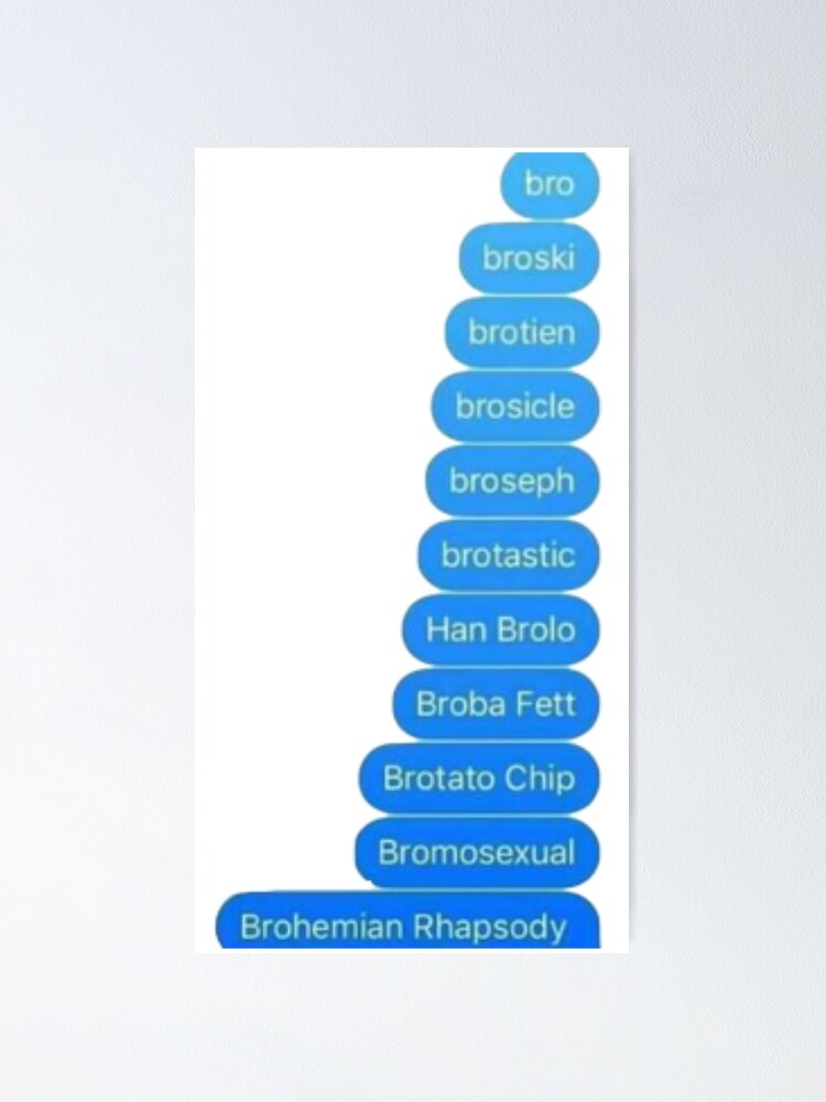 "bro broski brotien brosicle broseph brotastic Han Brolo Broba Fett Brotato Chip Bromosexual ...