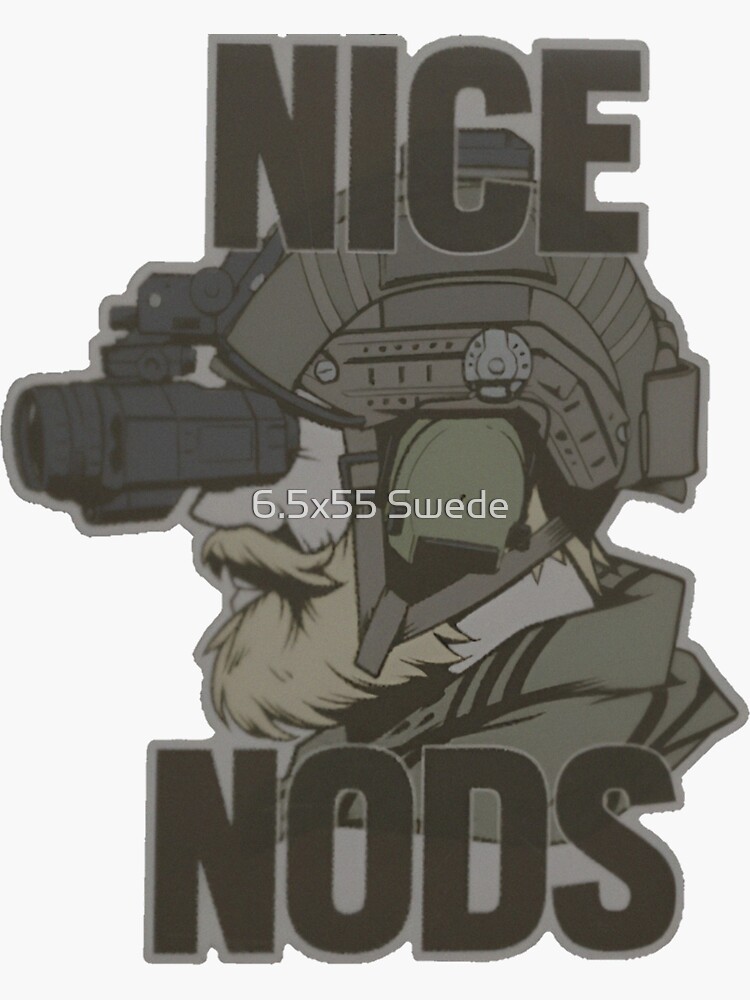"Nice NODs" Sticker for Sale by 6.5x55 Swede | Redbubble