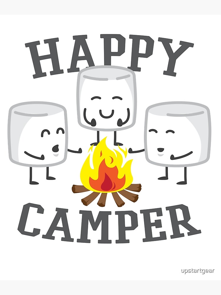 "Happy Camper Marshmallows Design" Poster by upstartgear | Redbubble