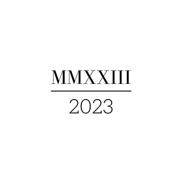 "Roman Numerals 2023 MMXXIII Numbers" Poster for Sale by ...