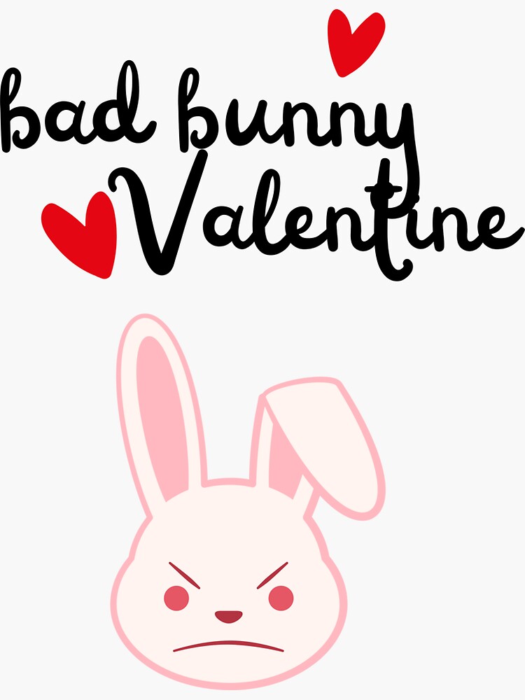 "Bad Bunny Valentine-Cool Bad Bunny design" Sticker for Sale by Weed4rt ...