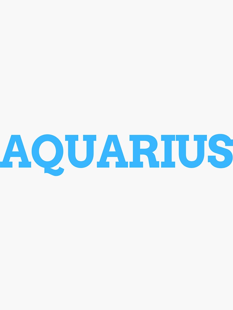 "Simple Aquarius personality text in Ocean blue" Sticker for Sale by ...