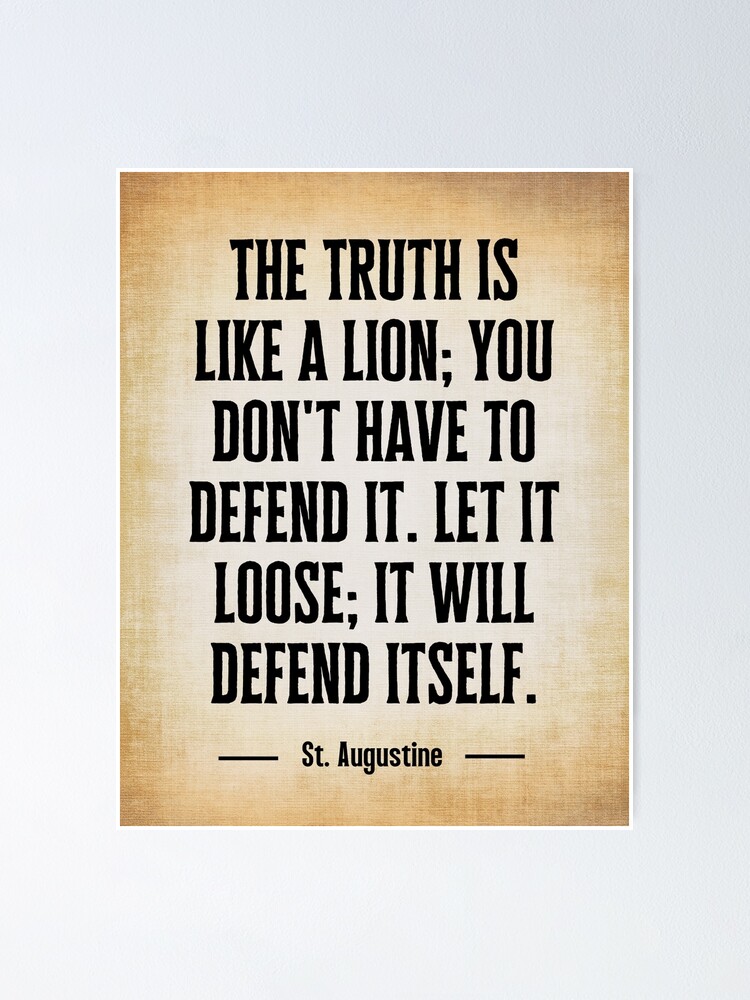 "The Truth Is Like A Lion | Famous Quotes" Poster for Sale by ...