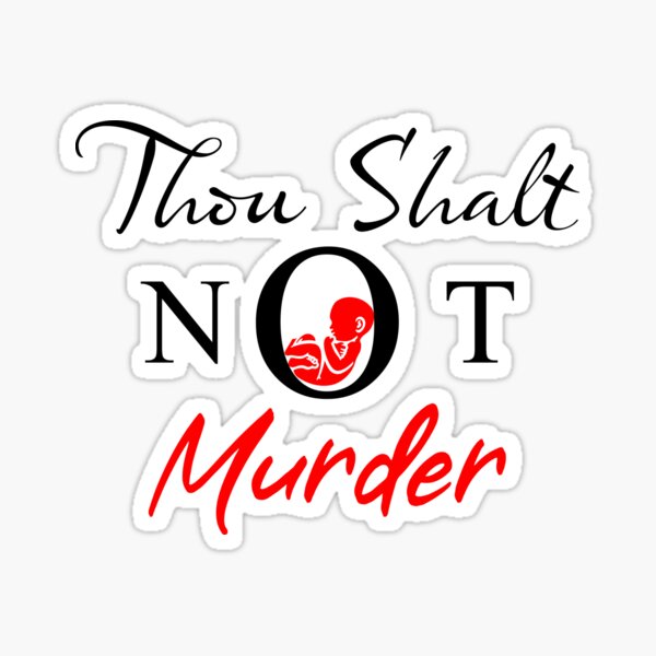 "Thou Shalt Not Murder [Black Design] │ Thou Shalt Not Kill │ Abortion ...