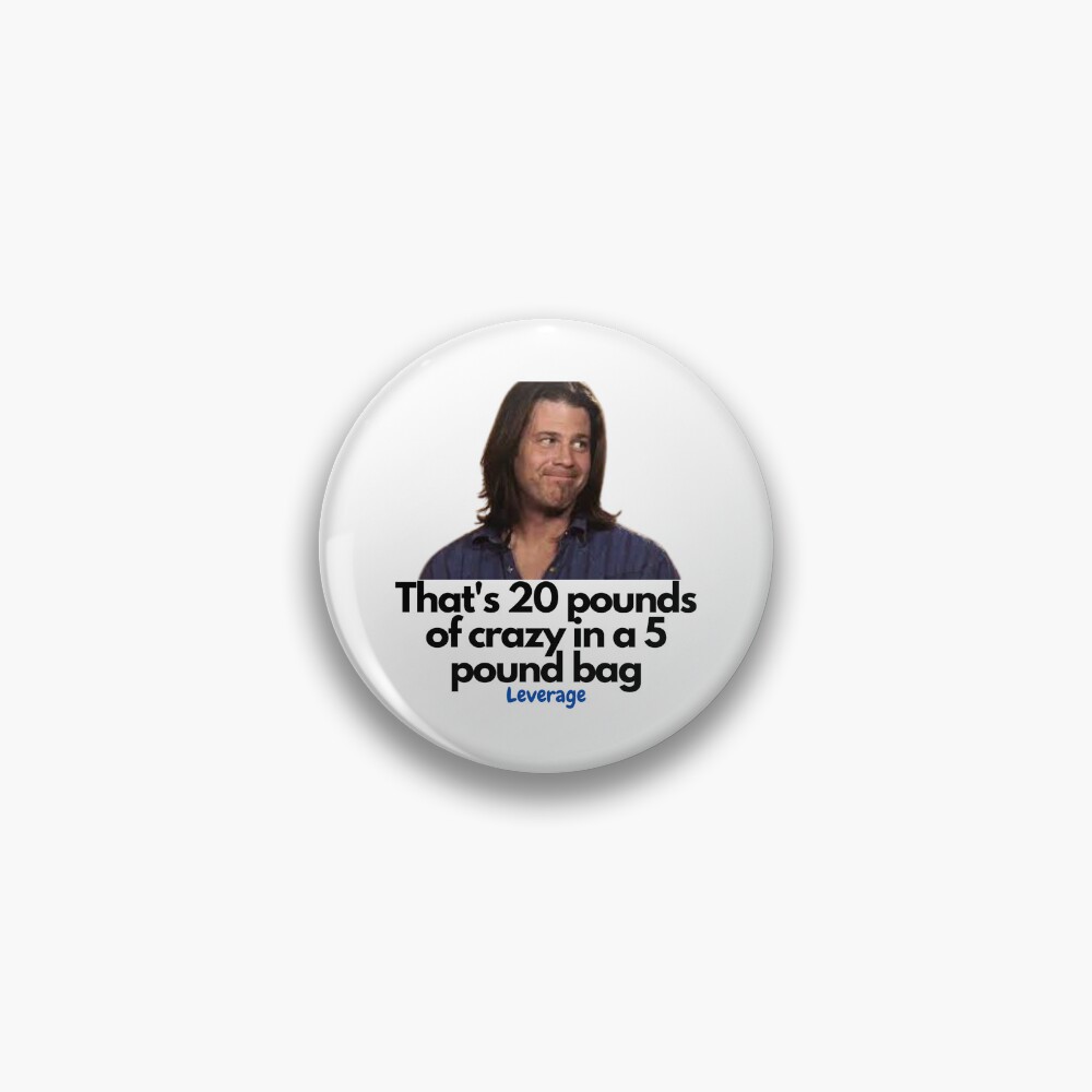 "That's 20 pounds of crazy in a 5 pound bag" Sticker for Sale by ...