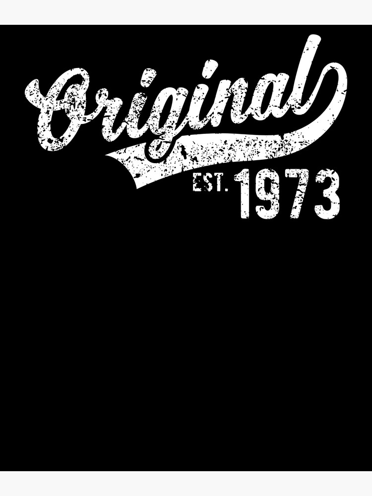 "Original Est 1973 - 44th Birthday Gift" Poster for Sale by AurlexTees ...