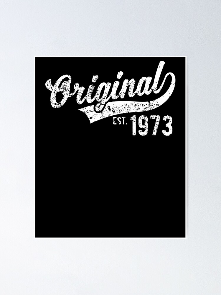 "Original Est 1973 - 44th Birthday Gift" Poster for Sale by AurlexTees ...