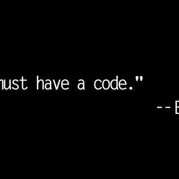 ""A man must have a code." -- Bunk - The Wire opening episode quote ...