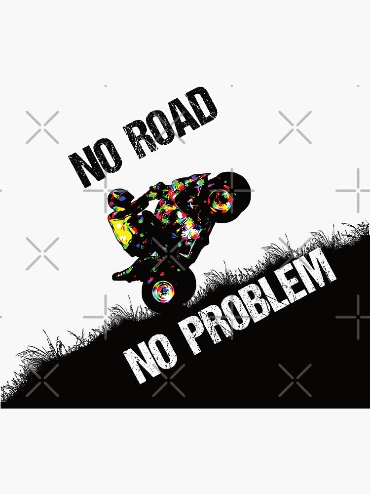 "ATV - NO ROAD NO PROBLEM" Sticker for Sale by AndreaBaduni | Redbubble