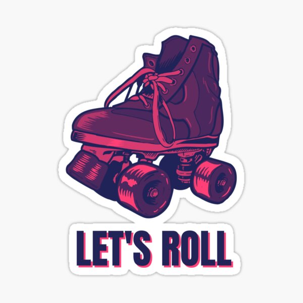 "let's roll" Sticker for Sale by addict2reading | Redbubble