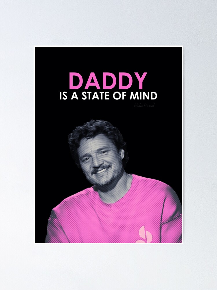 "Pedro Pascal Daddy" Poster for Sale by MiyKu | Redbubble
