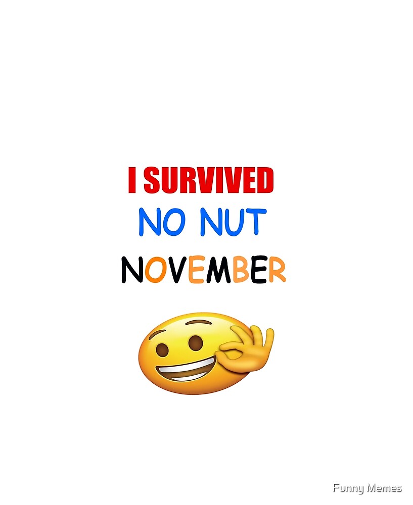 "No Nut November" by Funny Memes | Redbubble