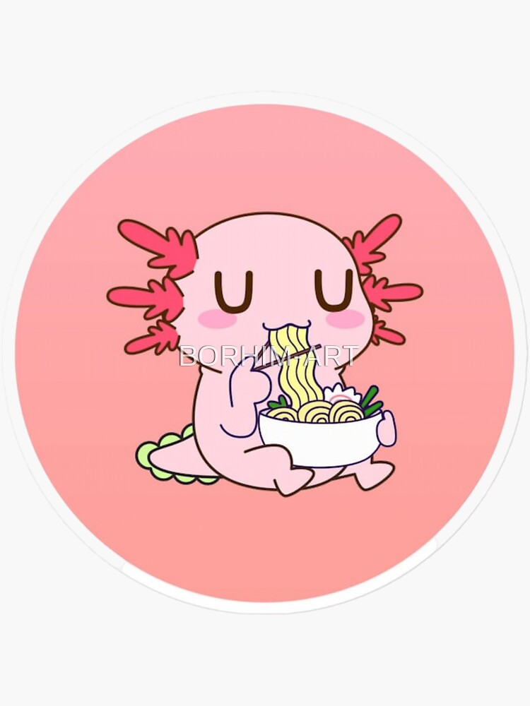 "Kawaii Axolotl Eating Ramen " Sticker for Sale by BORHIM-ART | Redbubble