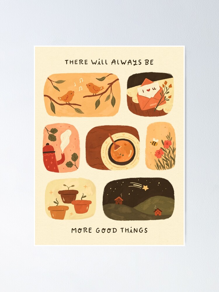 "More Good Things" Poster for Sale by ohjessmarie | Redbubble
