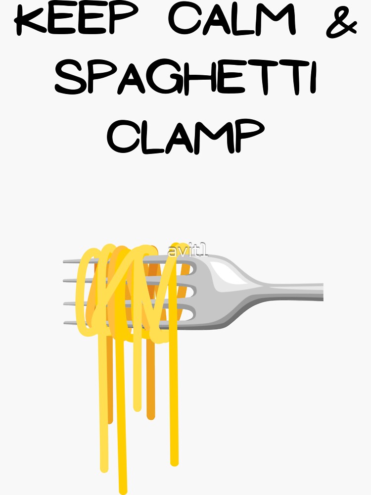 "Keep calm and spaghetti clamp, Willow Days" Sticker for Sale by avit1 ...