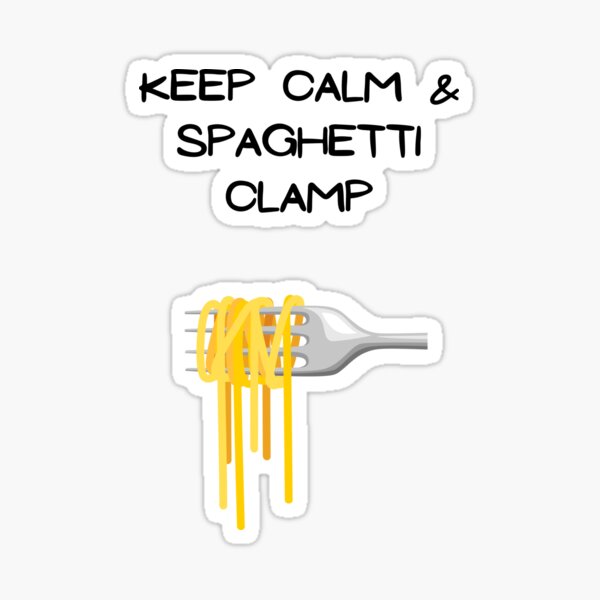 "Keep calm and spaghetti clamp, Willow Days" Sticker for Sale by avit1 ...