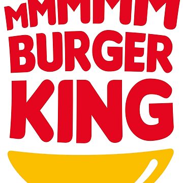 "Mmmmm Burger King" Greeting Card by Creativekako | Redbubble
