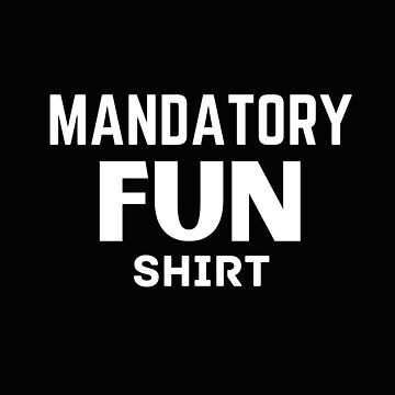 "Vintage Mandatory Fun Shirt White Bold Typography " Sticker for Sale ...