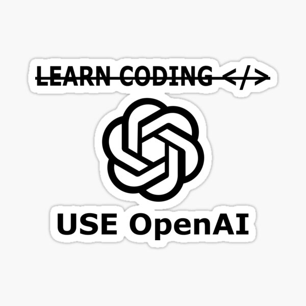 "Learn coding use openAI" Sticker for Sale by AlaaAlmasriArt | Redbubble