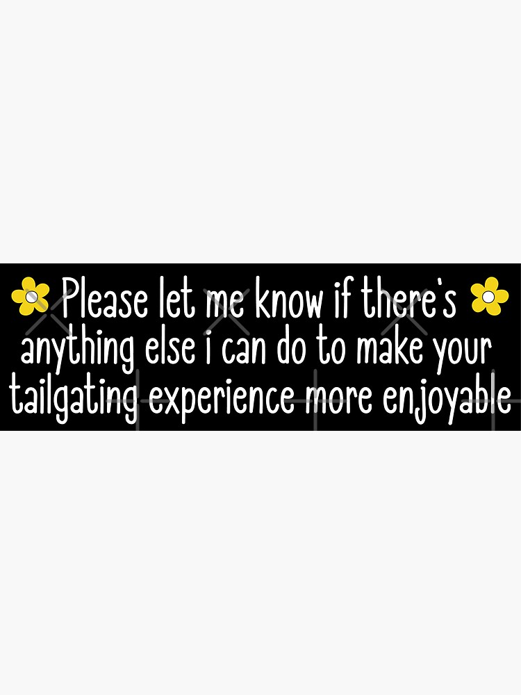 "Tailgating Car Meme Funny Tailgating Bumper " Sticker for Sale by ...