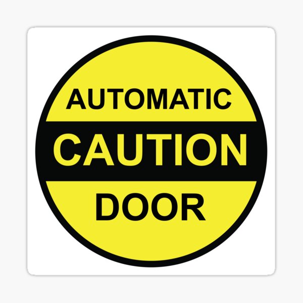 "Caution Automatic Door" Sticker for Sale by vectorworks51 | Redbubble