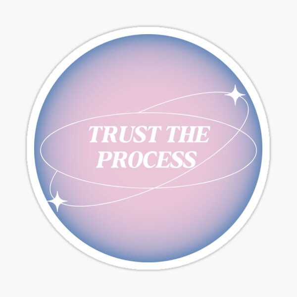 "Trust the Process Pink Aura Sticker" Sticker for Sale by mystikwhale ...
